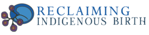 Home - Reclaiming Indigenous Birth